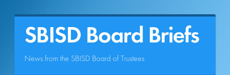 SBISD Board Briefs